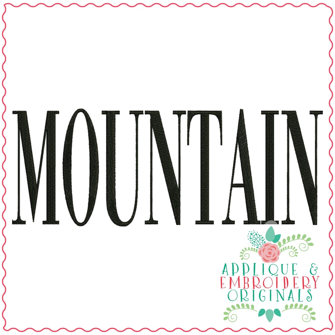 Applique & Embroidery Originals Digital Design 3611 MOUNTAIN Word Art ...