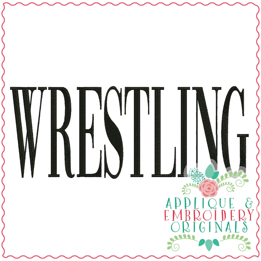 Applique & Embroidery Originals Digital Design 3519 Wrestling Word Art ...