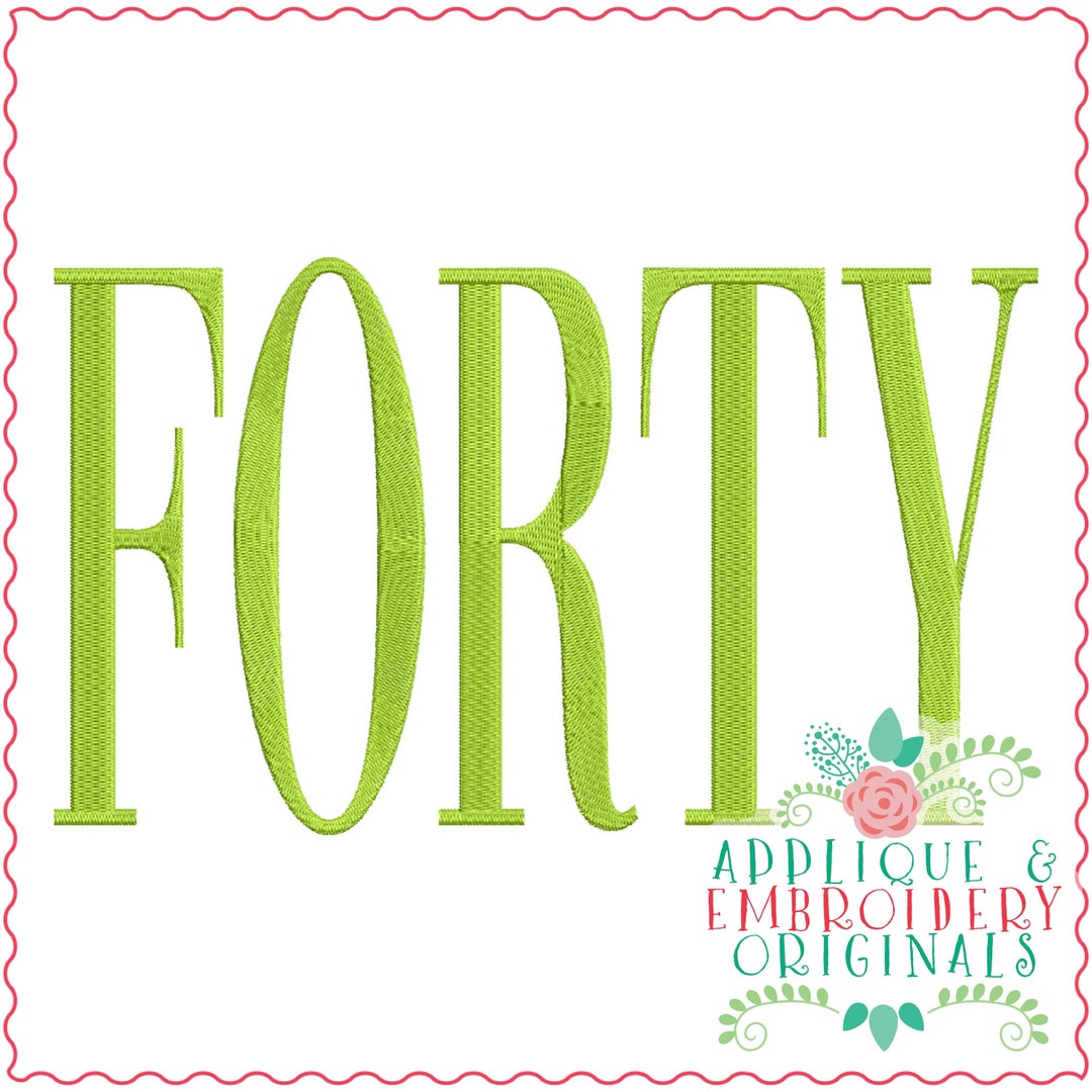 Applique & Embroidery Originals Digital Design 3566 FORTY Word Art ...
