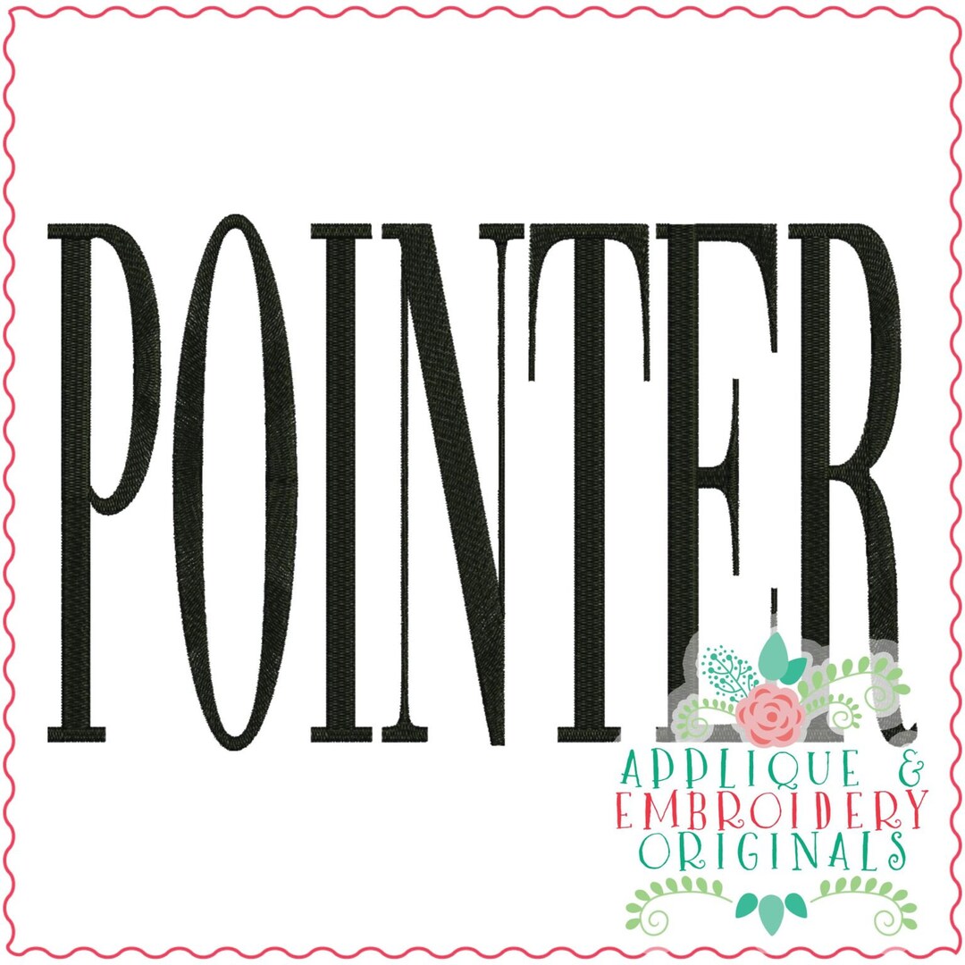Applique & Embroidery Originals Digital Design 3871 POINTER Word Art ...