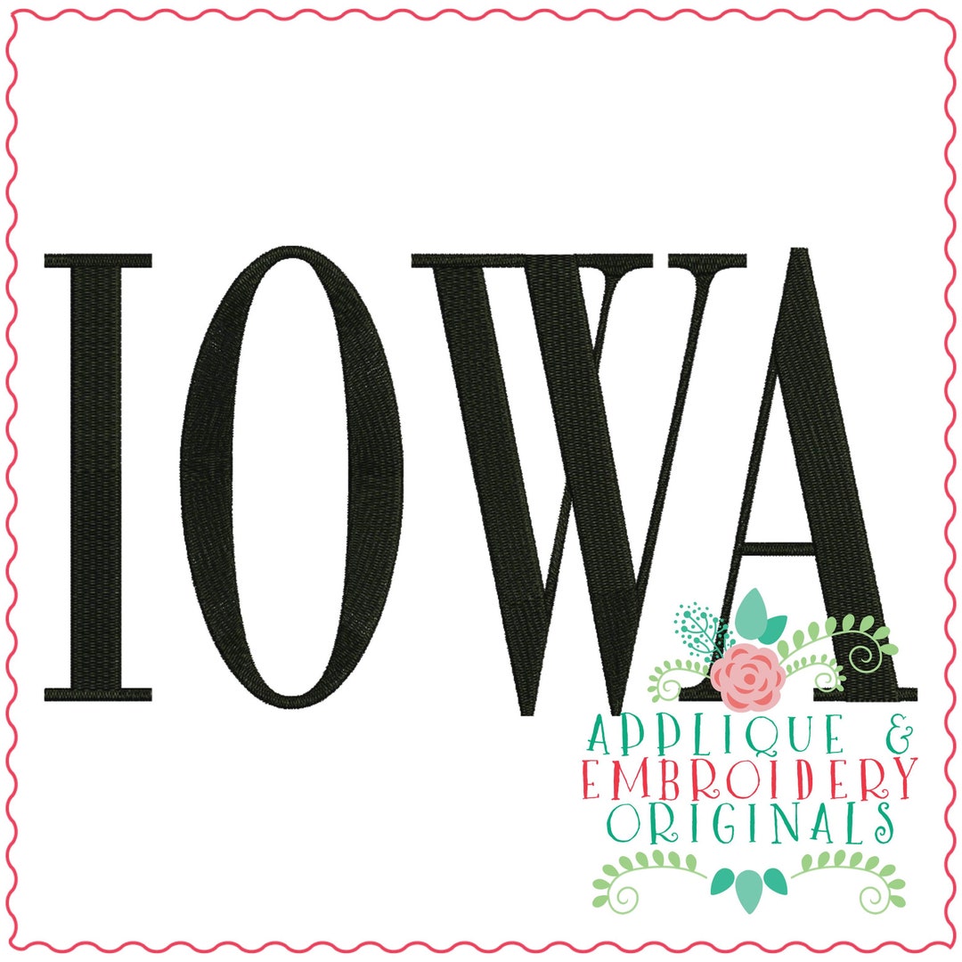 Applique & Embroidery Originals Digital Design 3314 IOWA Word Art Name ...