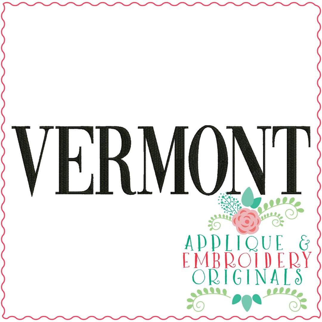 Applique & Embroidery Originals Digital Design 3346 VERMONT Word Art ...