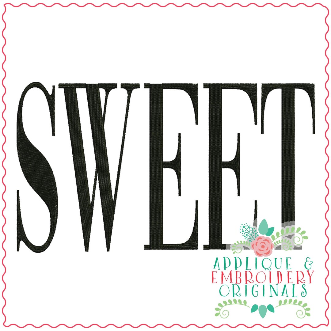 Applique & Embroidery Originals Digital Design 3667 SWEET Word Art ...