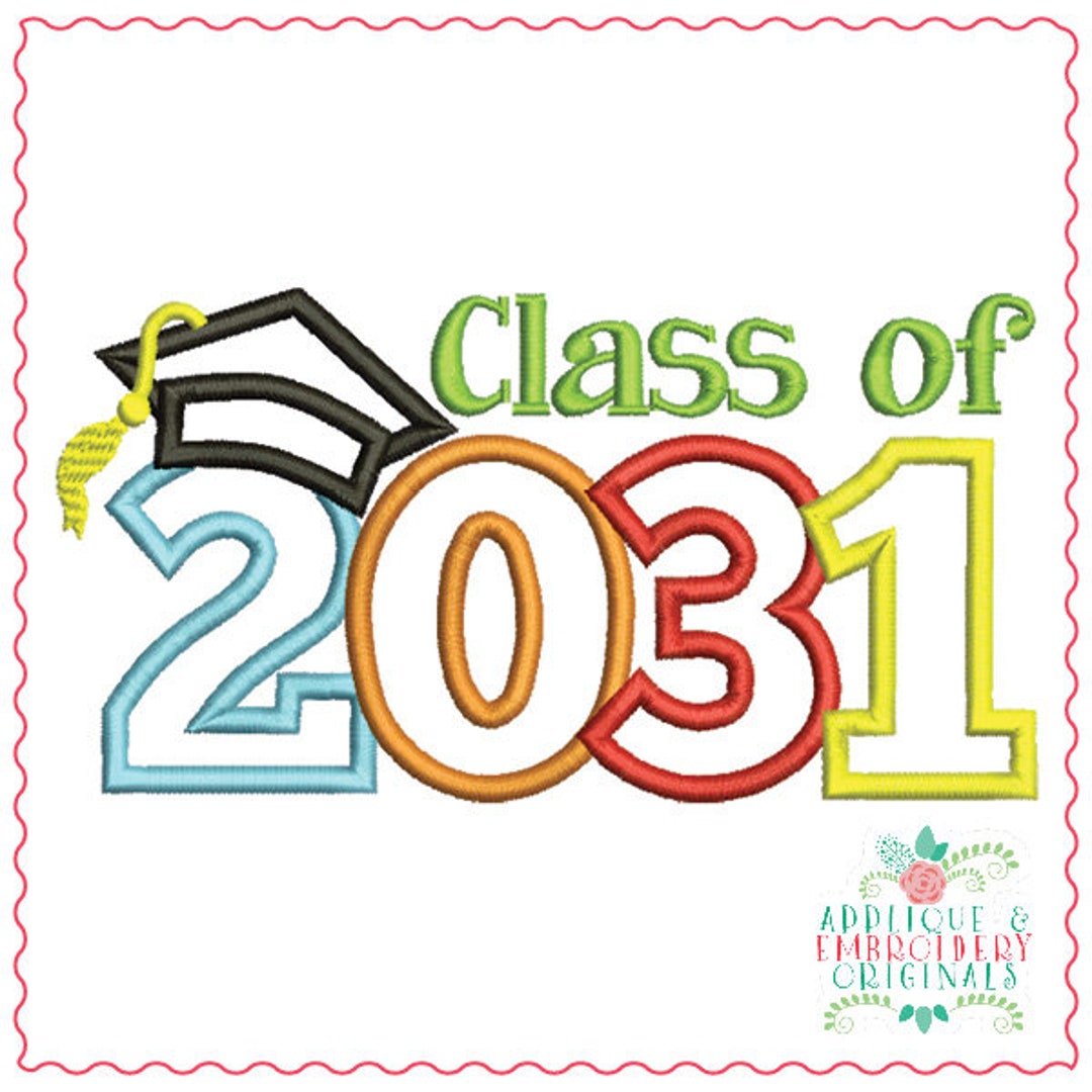 Applique & Embroidery Originals Digital Design 1939 Class of 2031 ...