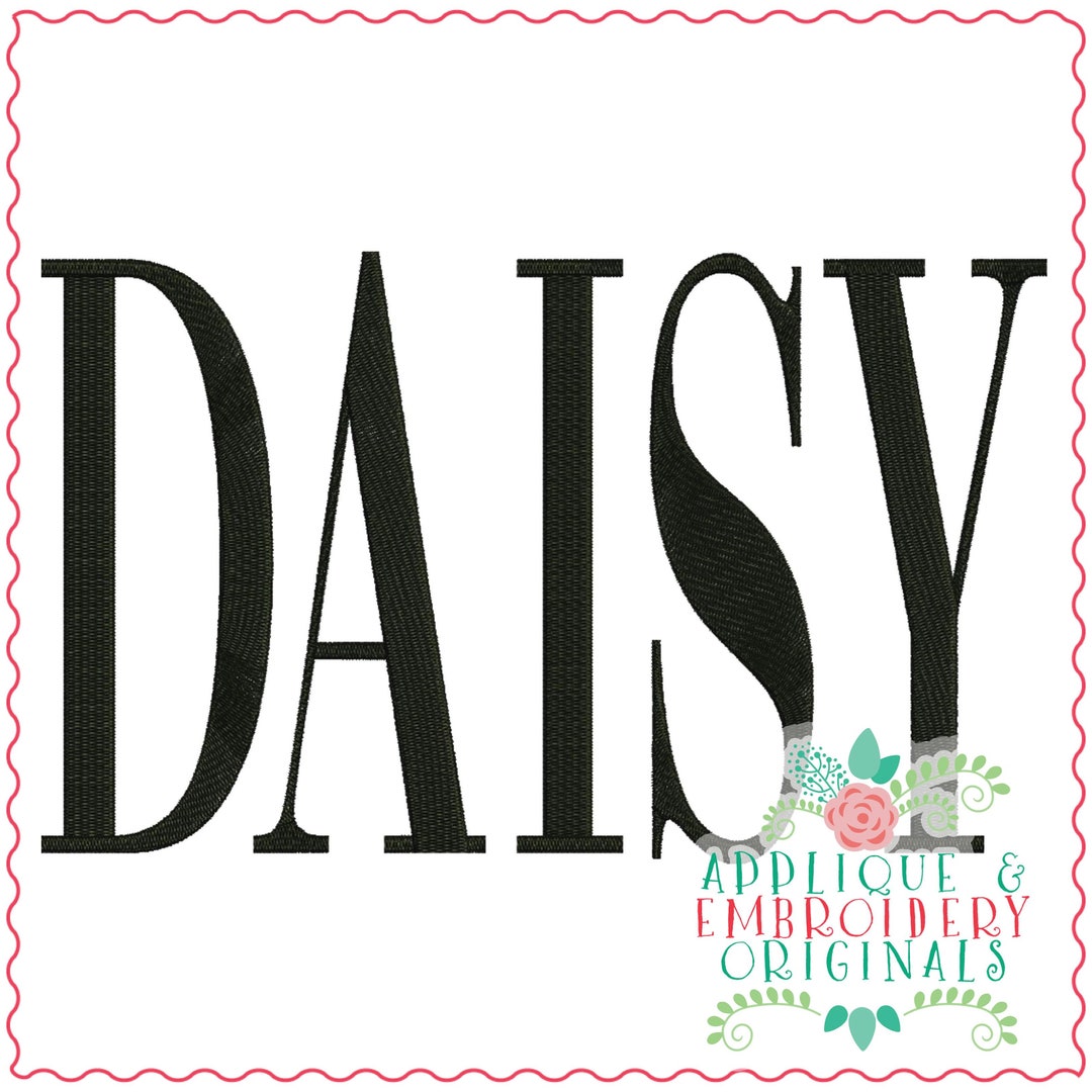 Applique & Embroidery Originals Digital Design 3771 DAISY Word Art ...