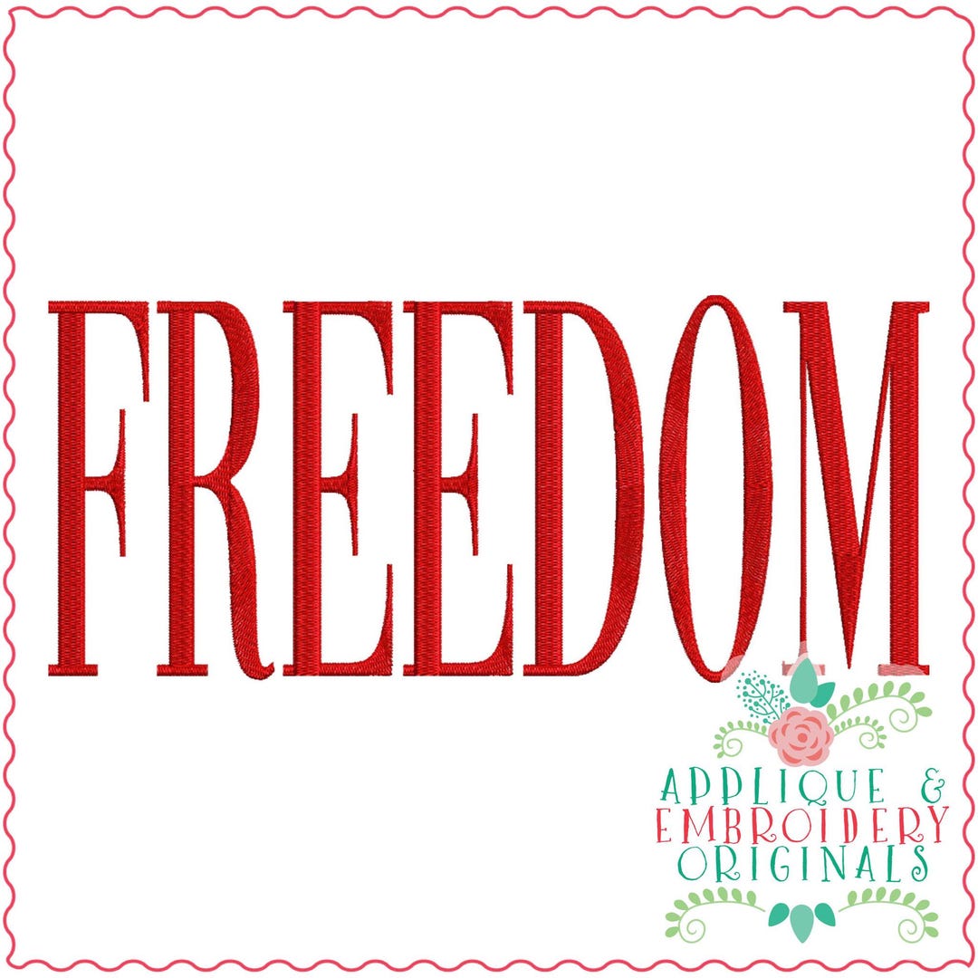 Applique & Embroidery Originals Digital Design 3927 FREEDOM Word Art ...