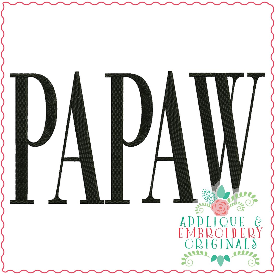 Applique & Embroidery Originals Digital Design 3586 PAPAW WORD ART ...