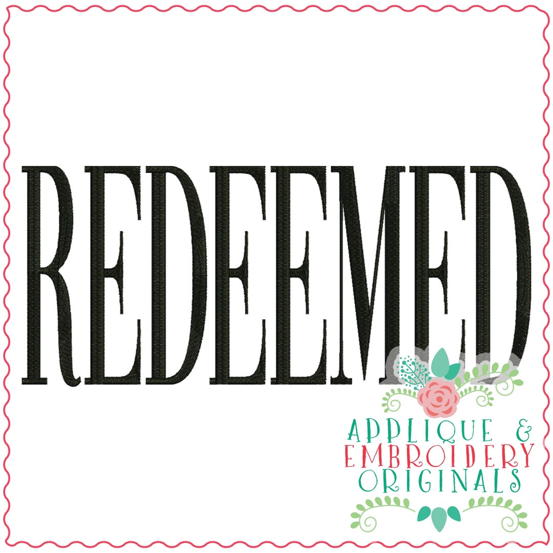 Applique & Embroidery Originals Digital Design 3469 REDEEMED Word Art ...