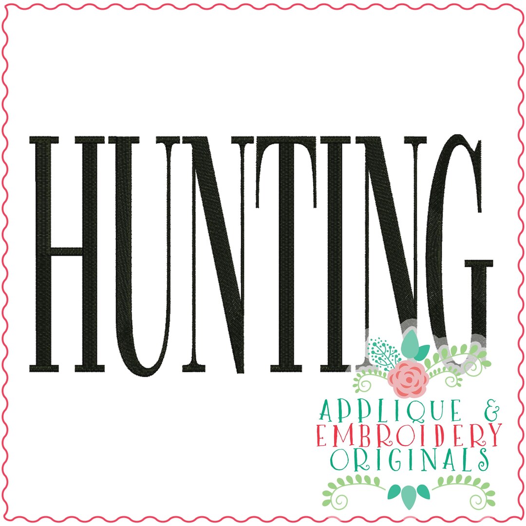 Applique & Embroidery Originals Digital Design 3703 HUNTING Word Art ...