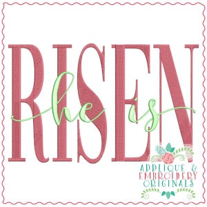 Applique & Embroidery Originals Digital Design 3718 He is RISEN Word ...