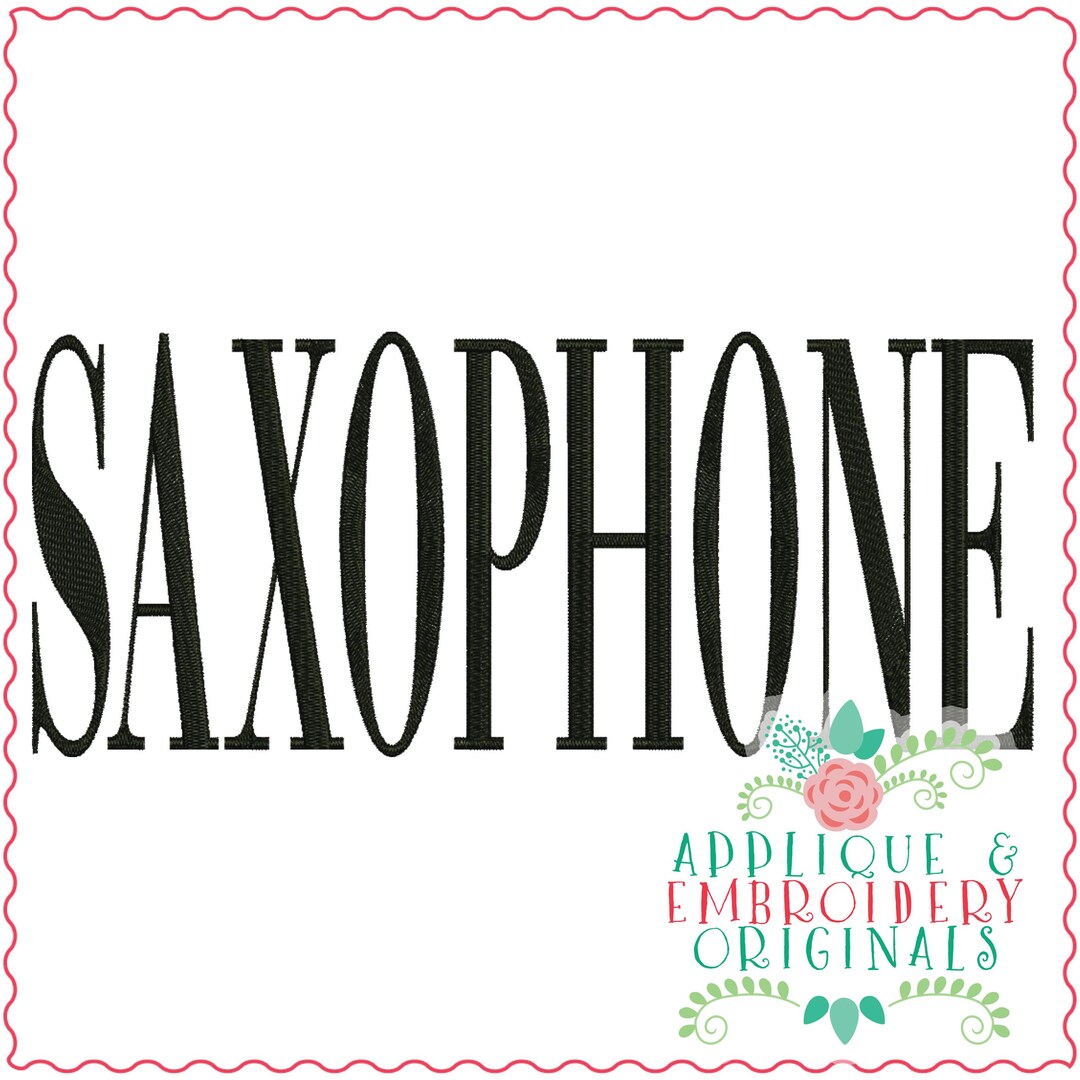 Applique & Embroidery Originals Digital Design 3539 Saxophone Word Art ...