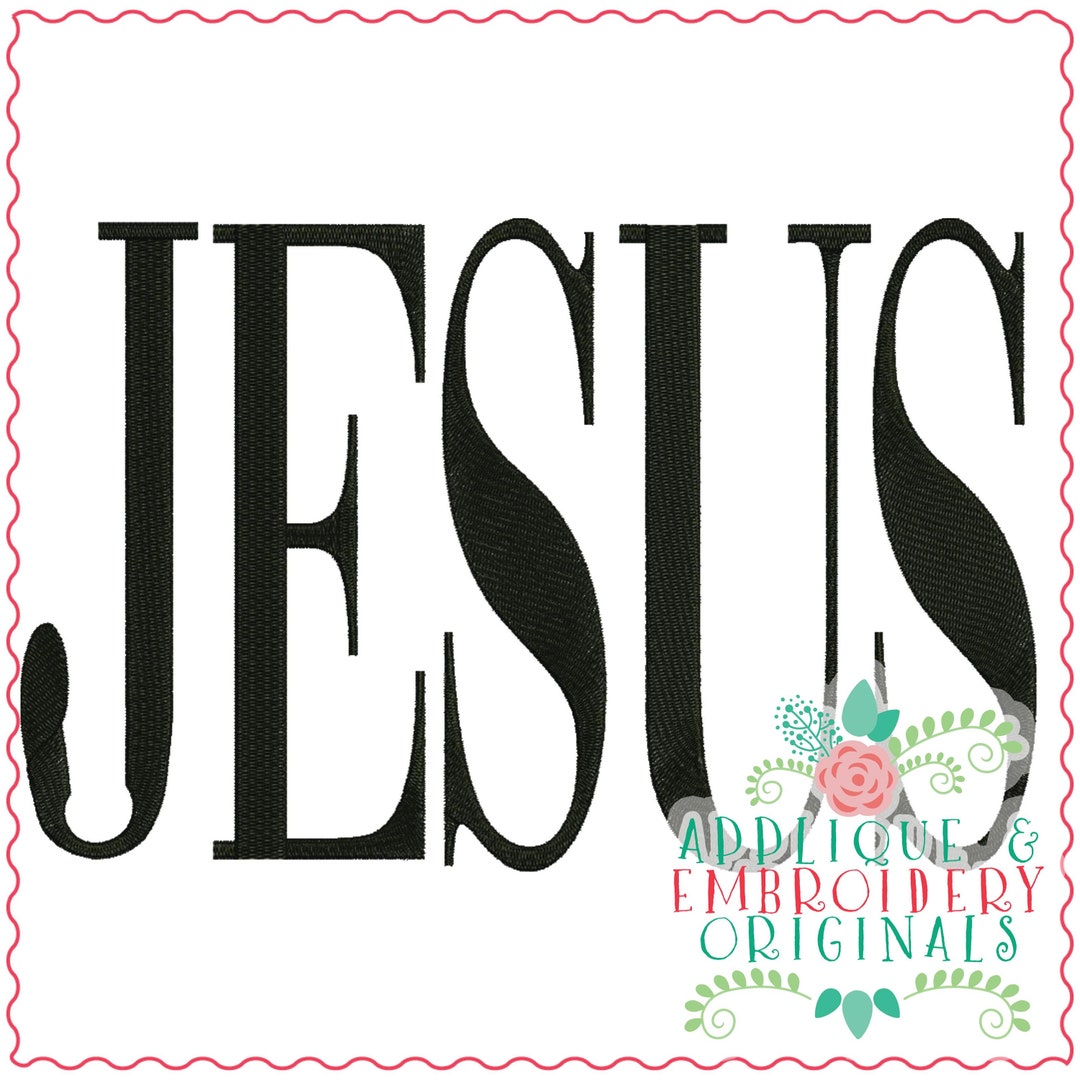 Applique & Embroidery Originals Digital Design 3467 JESUS Word Art ...