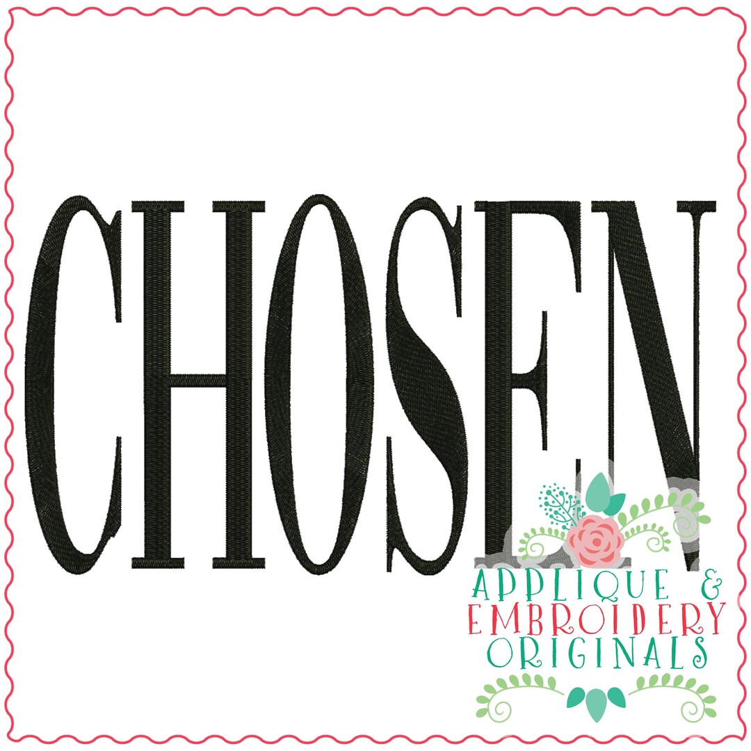Applique & Embroidery Originals Digital Design 3460 CHOSEN Word Art ...