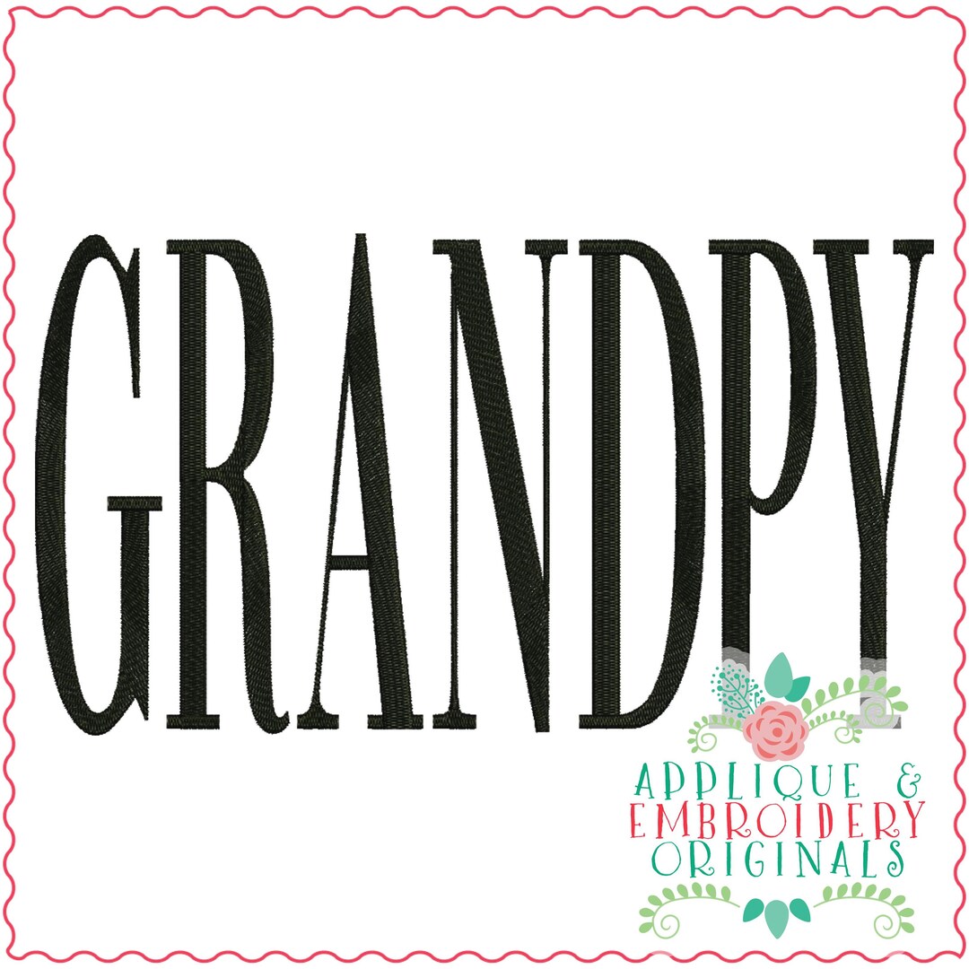 Applique & Embroidery Originals Digital Design 3584 GRANDPY WORD ART ...