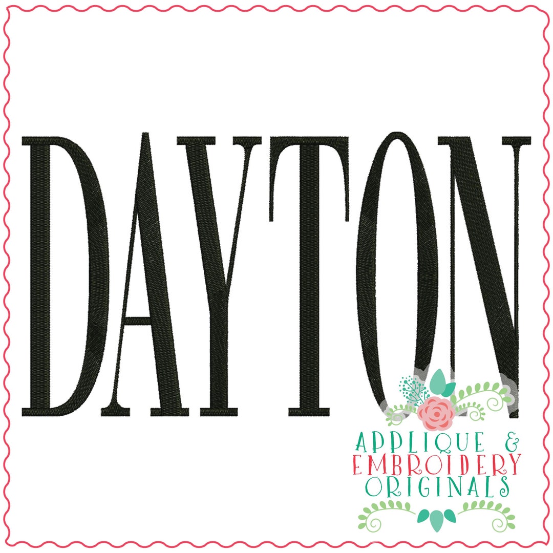 Applique & Embroidery Originals Digital Design 3772 DAYTON Word Art ...