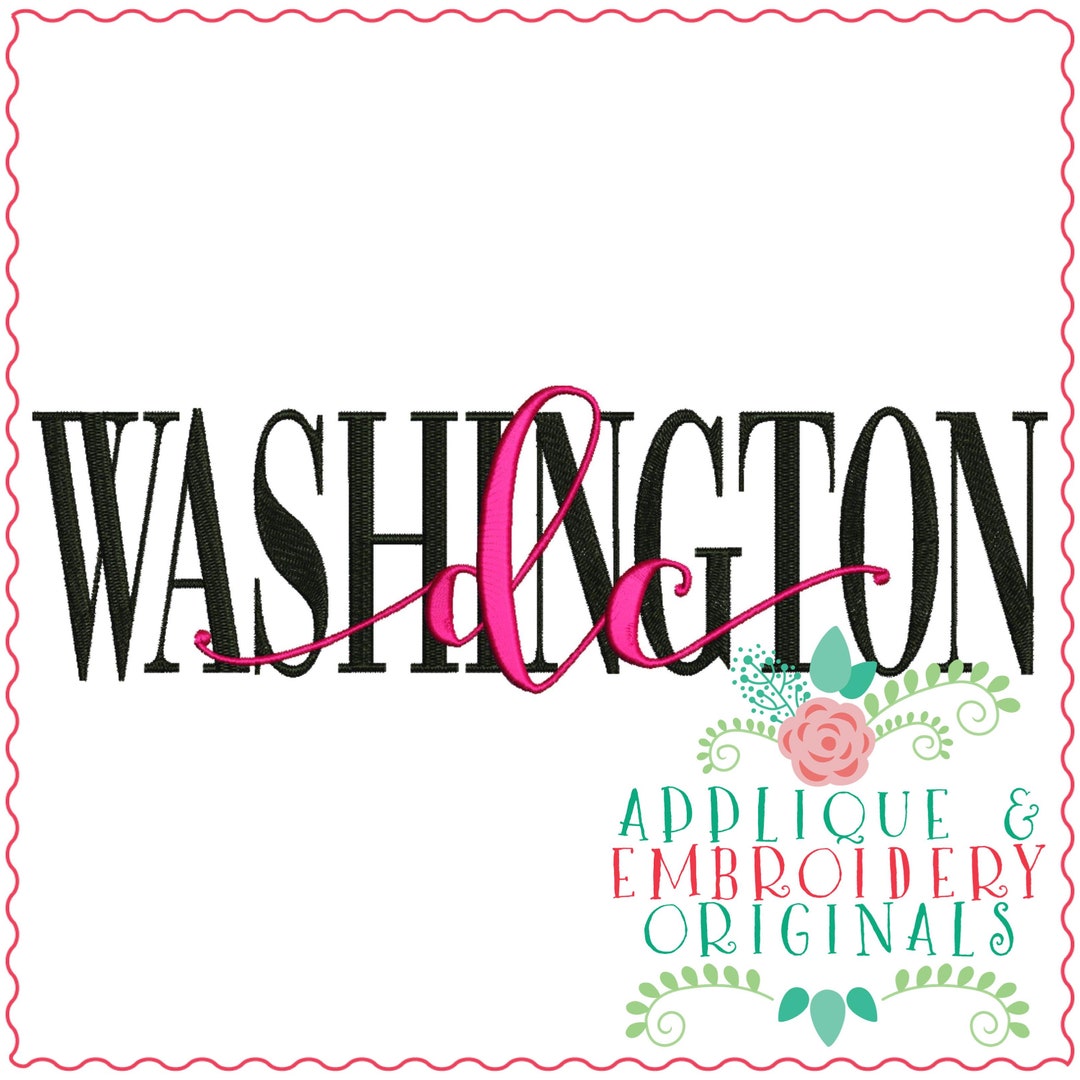 Applique & Embroidery Originals Digital Design 3349 WASHINGTON DC Word ...