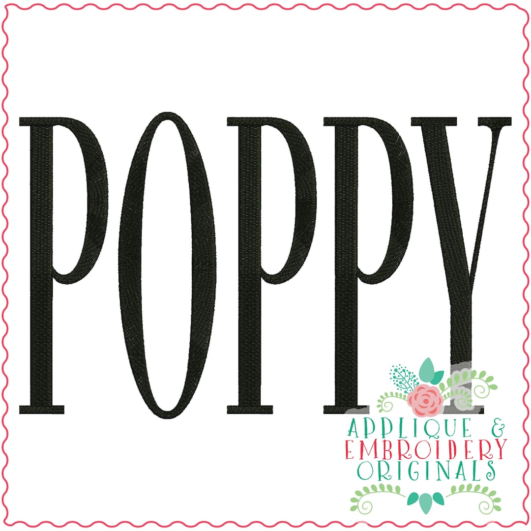Applique & Embroidery Originals Digital Design 3589 POPPY WORD ART ...
