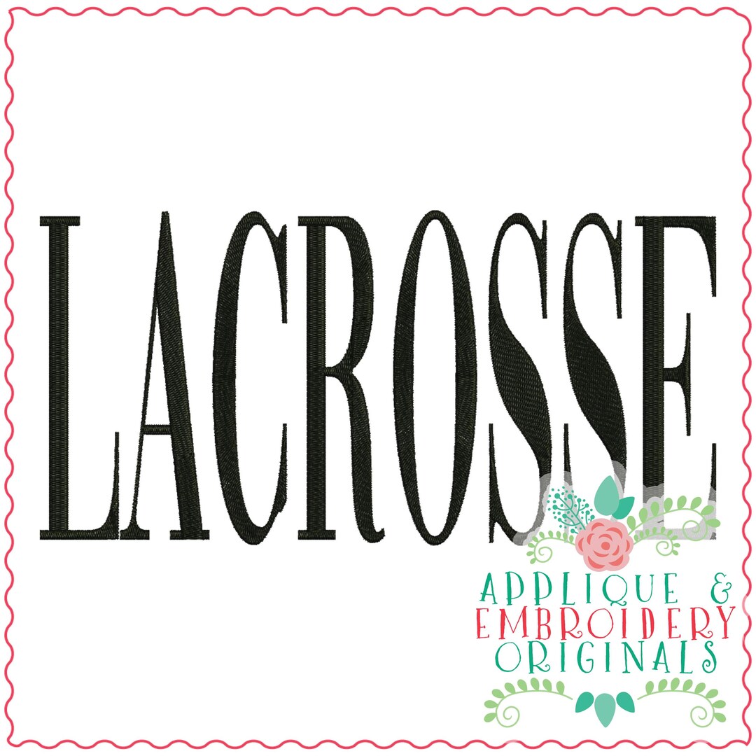 Applique & Embroidery Originals Digital Design 3508 Lacrosse Word Art ...