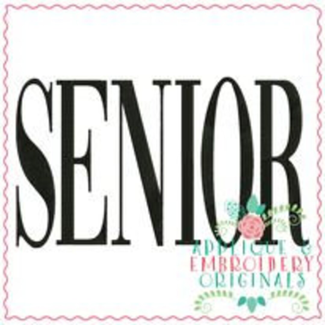 Applique & Embroidery Originals Digital Design 3918 SENIOR Word Art ...