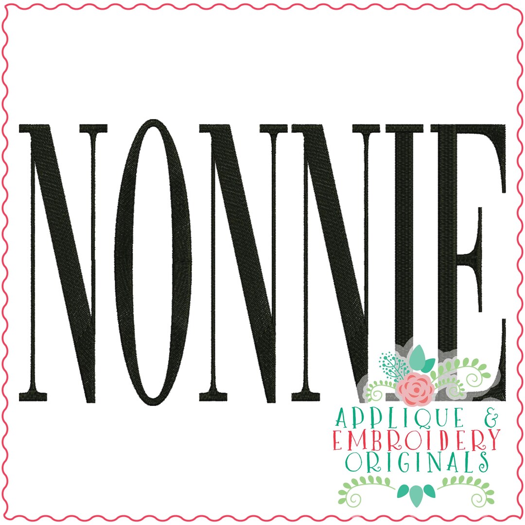 Applique & Embroidery Originals Digital Design 3434 Nonnie Word Art ...