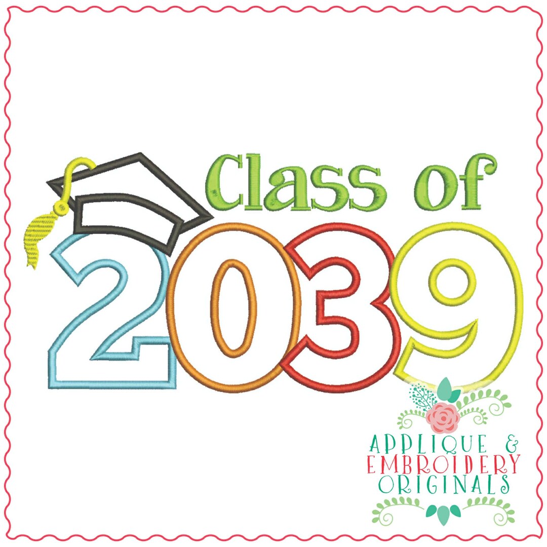 Applique and Embroidery Originals Digital Design 4320 Class of 2039 ...