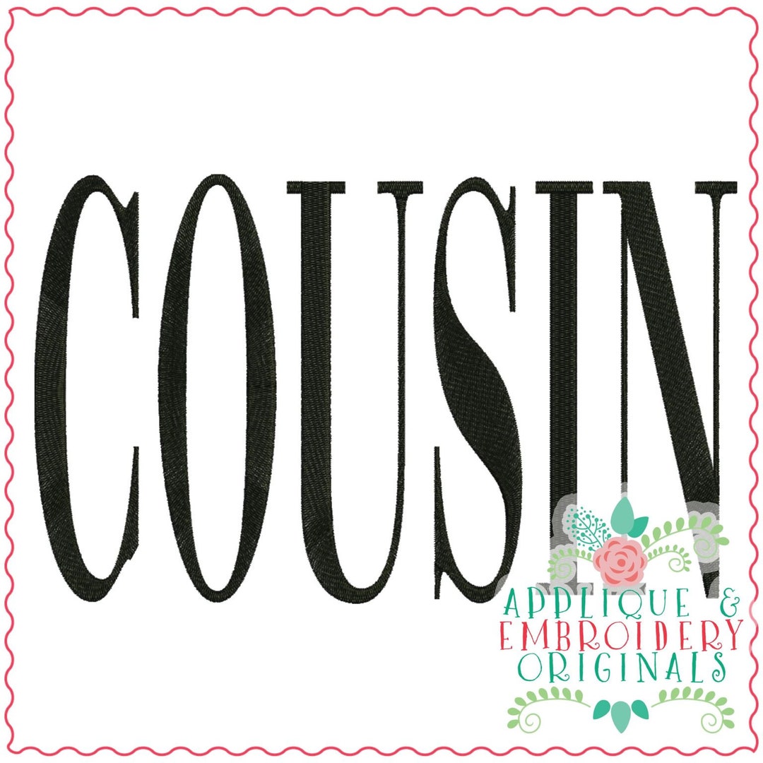 Applique & Embroidery Originals Digital Design 3627 Cousin Word Art ...