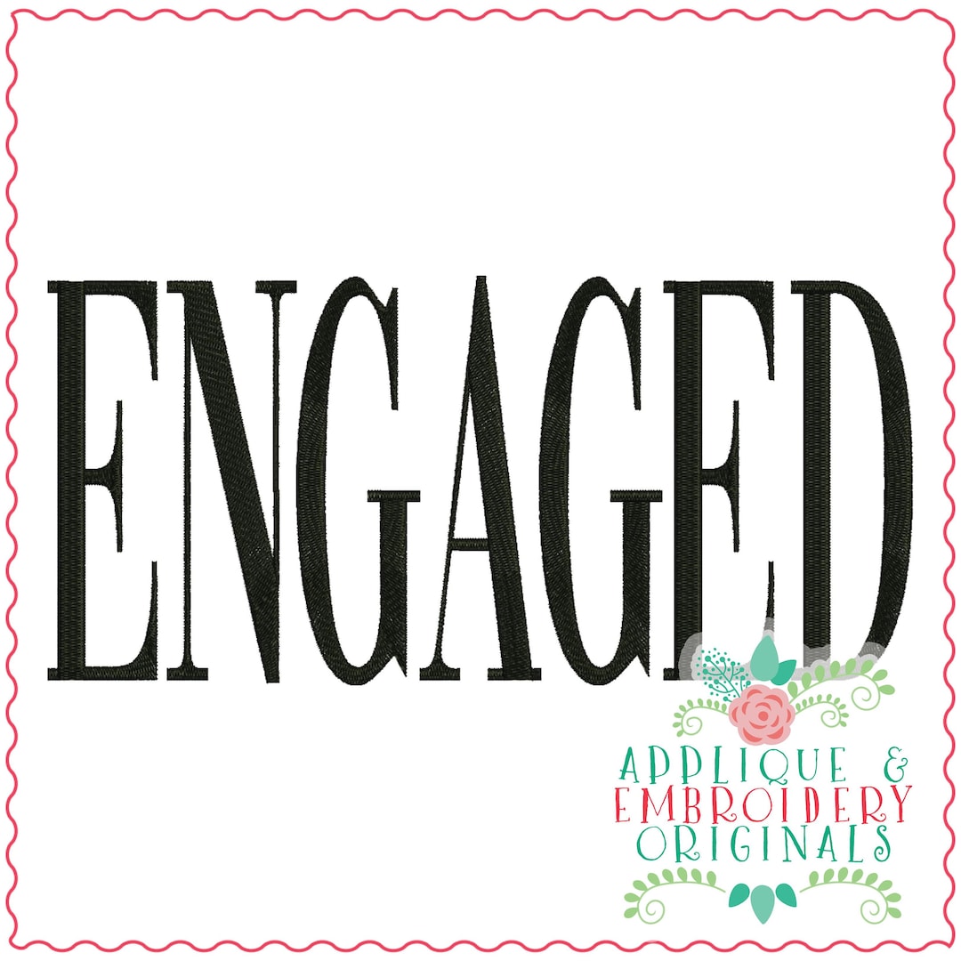 Applique & Embroidery Originals Digital Design 3648 ENGAGED Word Art ...