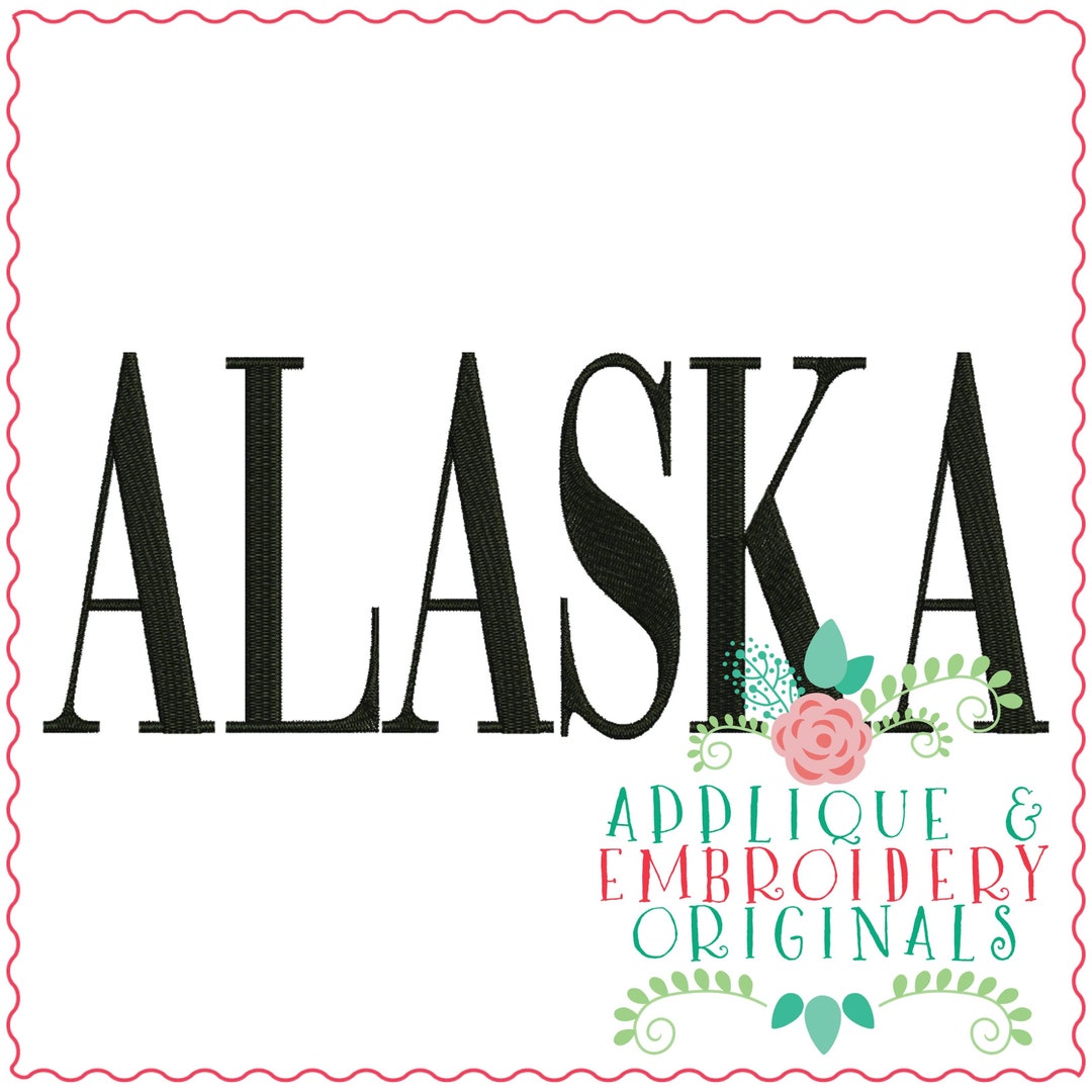 Applique & Embroidery Originals Digital Design 3302 ALASKA Word Art ...