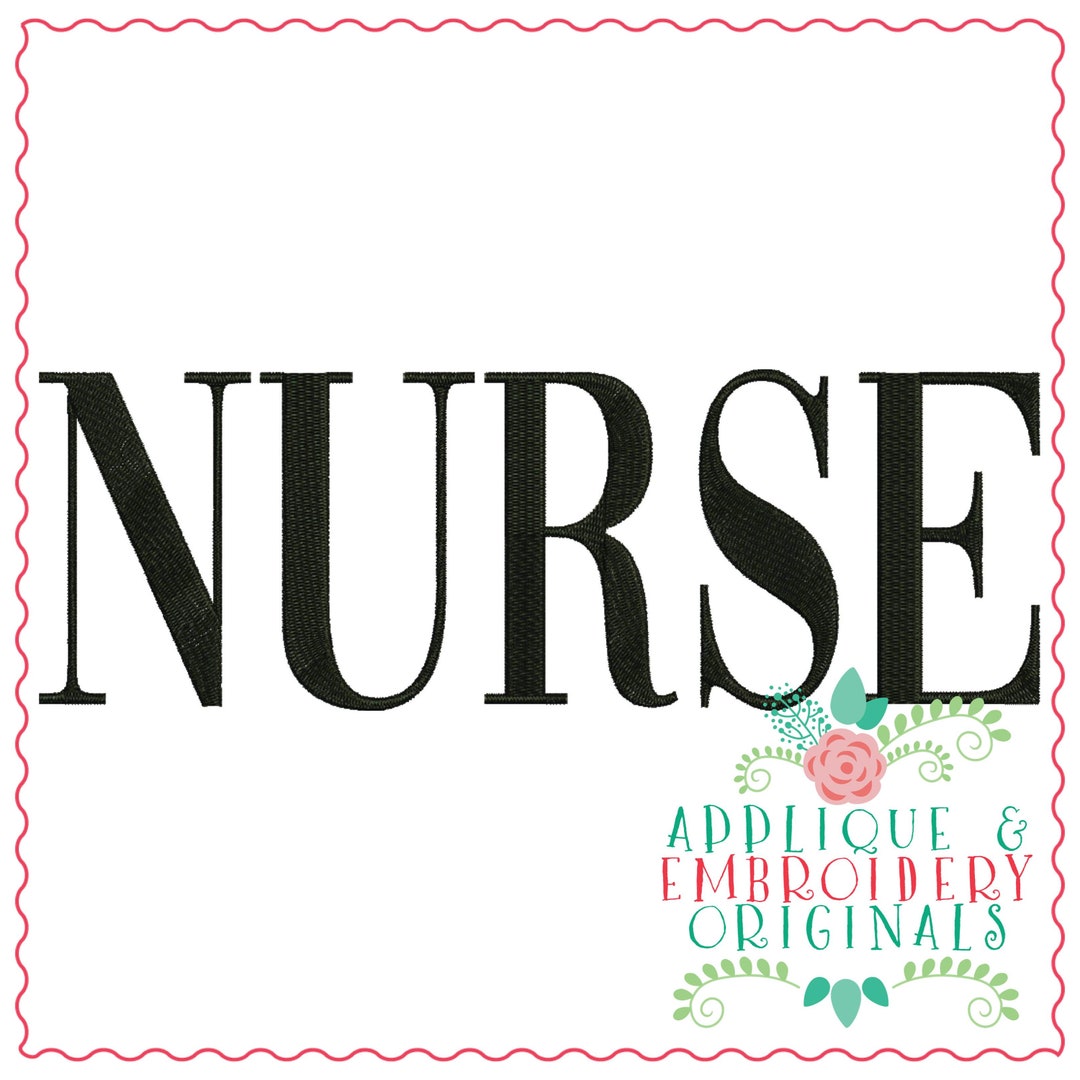 Applique & Embroidery Originals Digital Design 3299 NURSE Word ...