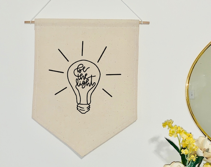 Canvas Banner Wall Hanging- Be the Light - Etsy