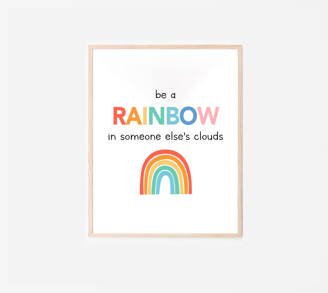 Be a Rainbow in Someone Else's Clouds Kids Playroom Bedroom Pre-school ...