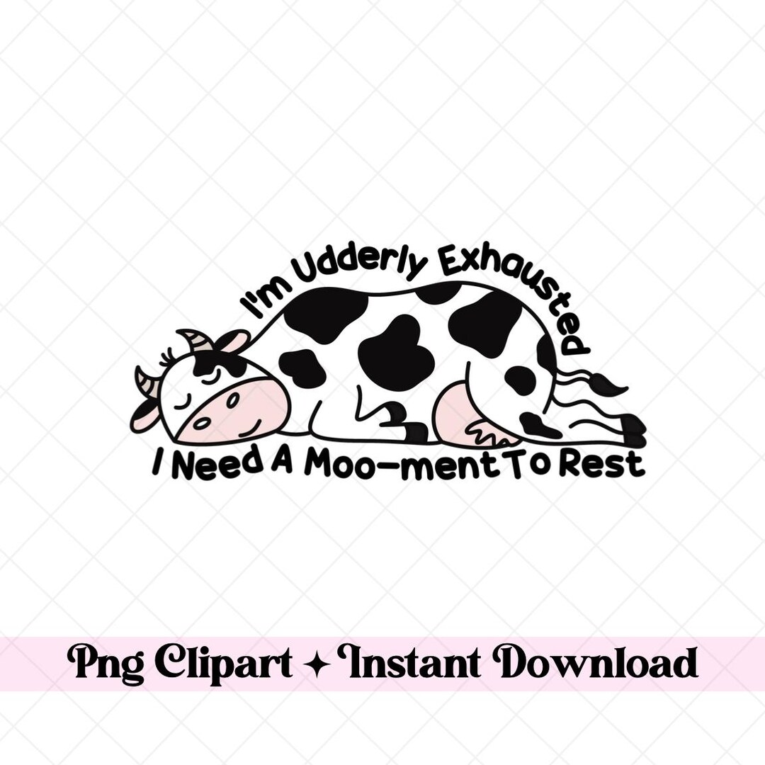 Cow Png, Exhausted Png, Mentally Exhausted Png, Tired Mom Png, Tired ...