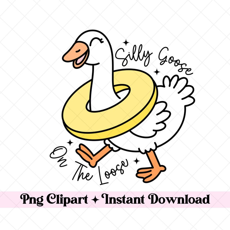 Silly Goose on the Loose Clipart, Goose Design, Sublimation Png, T ...