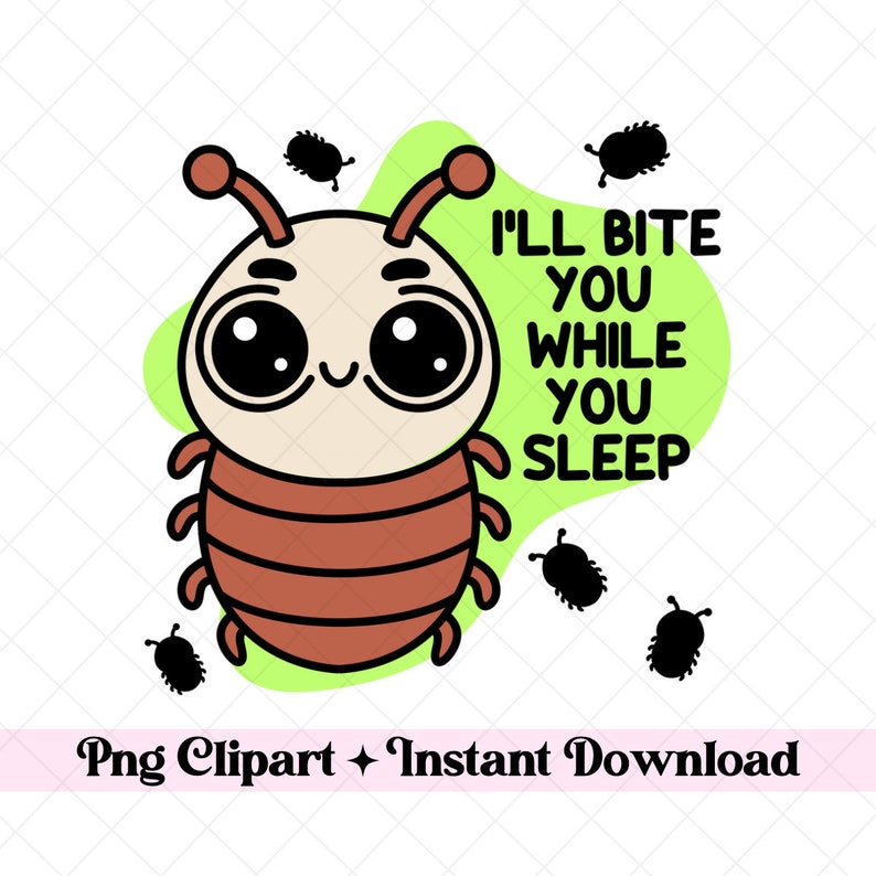 Bed Bug Clipart, Sarcastic Clipart, Happy Bug Png, Sublimation Png ...
