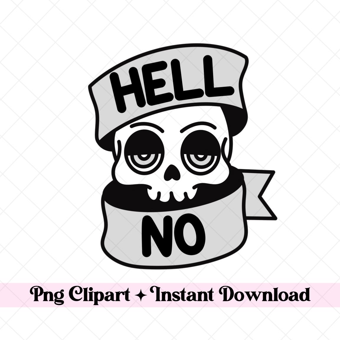 Skull Png, Skeleton Clipart, Hell No Png, Funny Skull Design ...