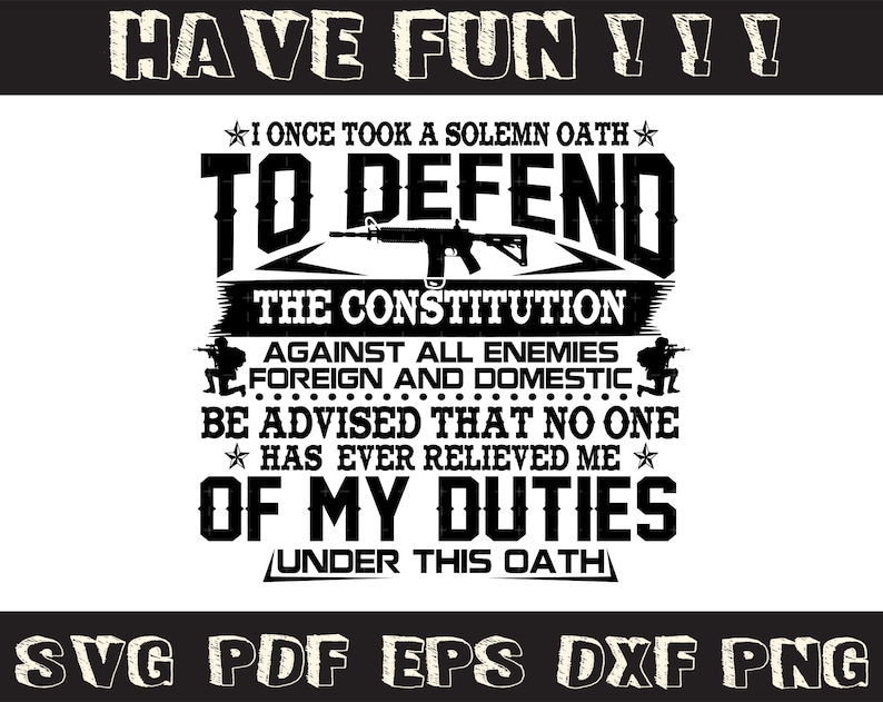 I Once Took A Solemn Oath To Defend Svg The Constitution Svg Etsy