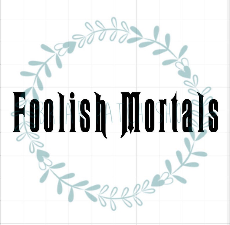 Foolish Mortals Iron On - Etsy