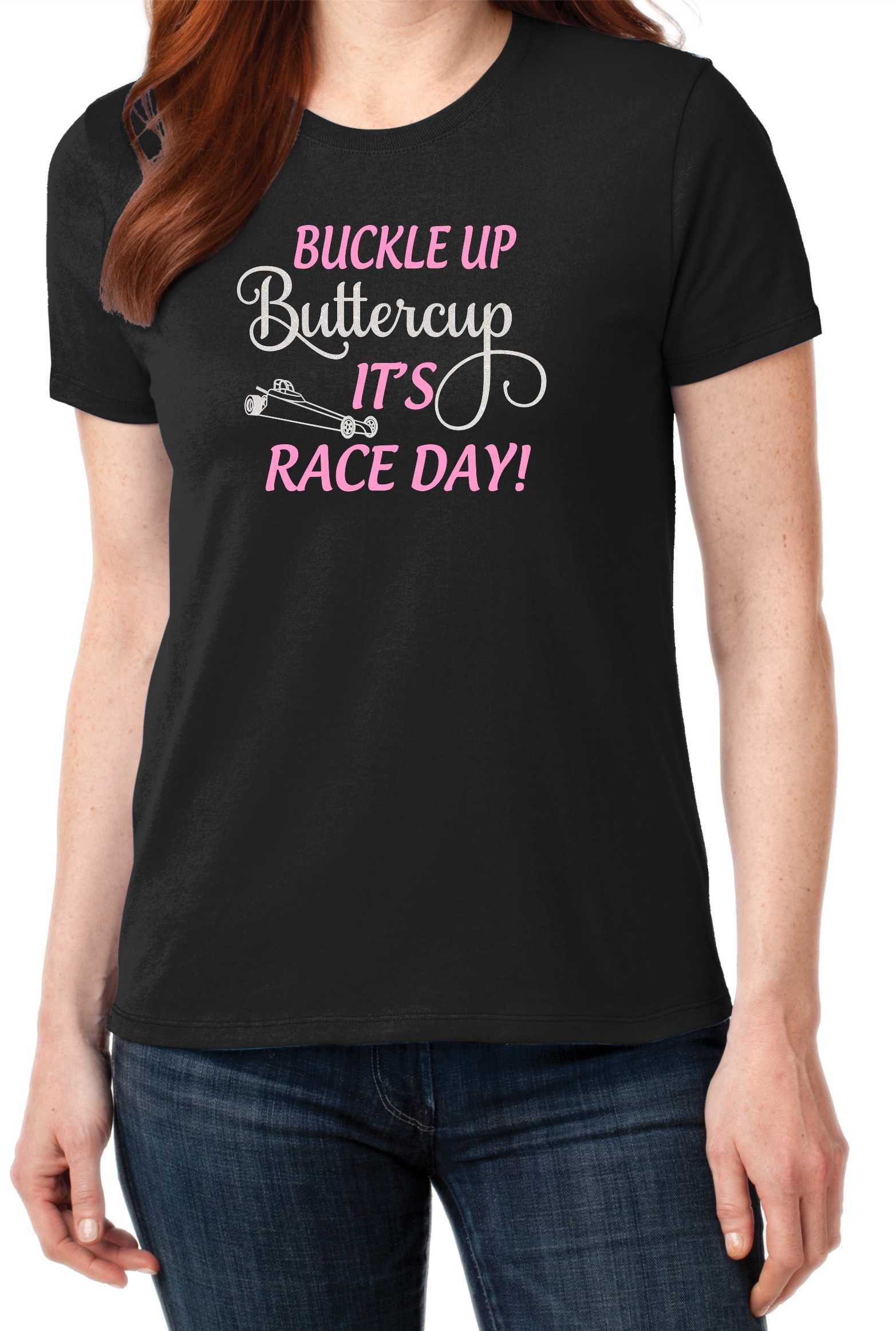 Buckle up Buttercup Drag Racing T-shirt | Custom Race Day Shirt - Etsy