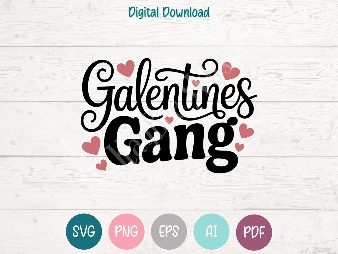 Galentine's Gang - Valentines Day SVG PNG Clipart Cut Files for Cricut ...