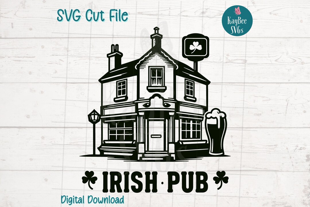 Irish Pub SVG Cut File for Cricut, Silhouette, Digital Download ...