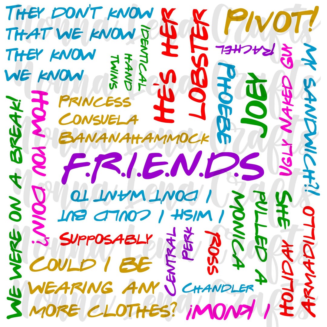 Friends Catchphrases Collage Word Cloud SVG PNG JPG Clipart - Etsy