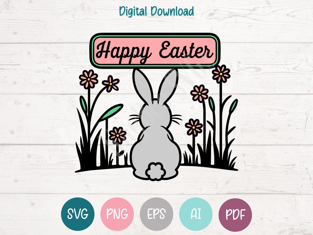 Happy Easter Bunny SVG, Cricut Silhouette Cut Files (digital Download ...