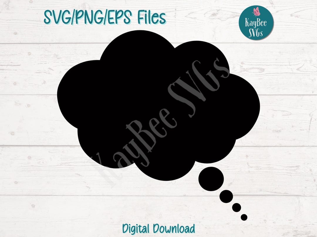 Thought Bubble SVG PNG EPS Cut Files for Cricut, Digital Download ...
