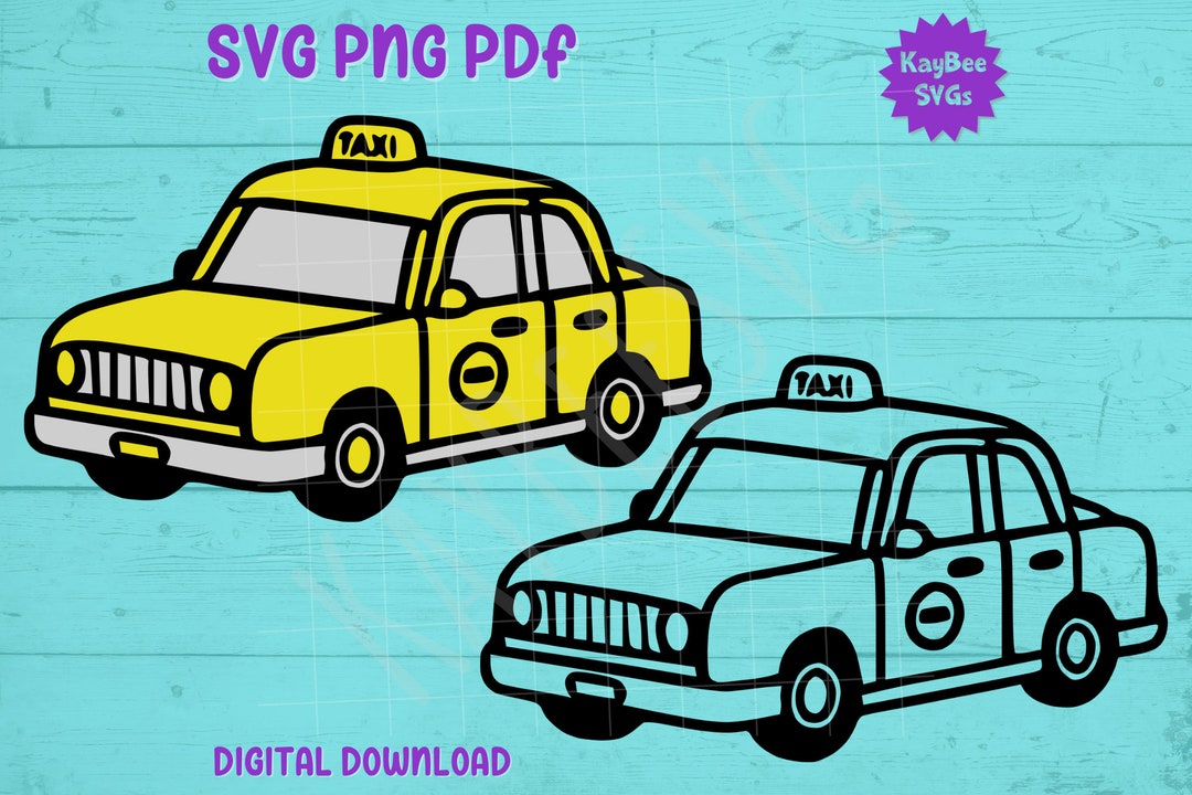 Yellow Taxi Cab SVG PNG PDF Clipart Digital Cut File Download for ...