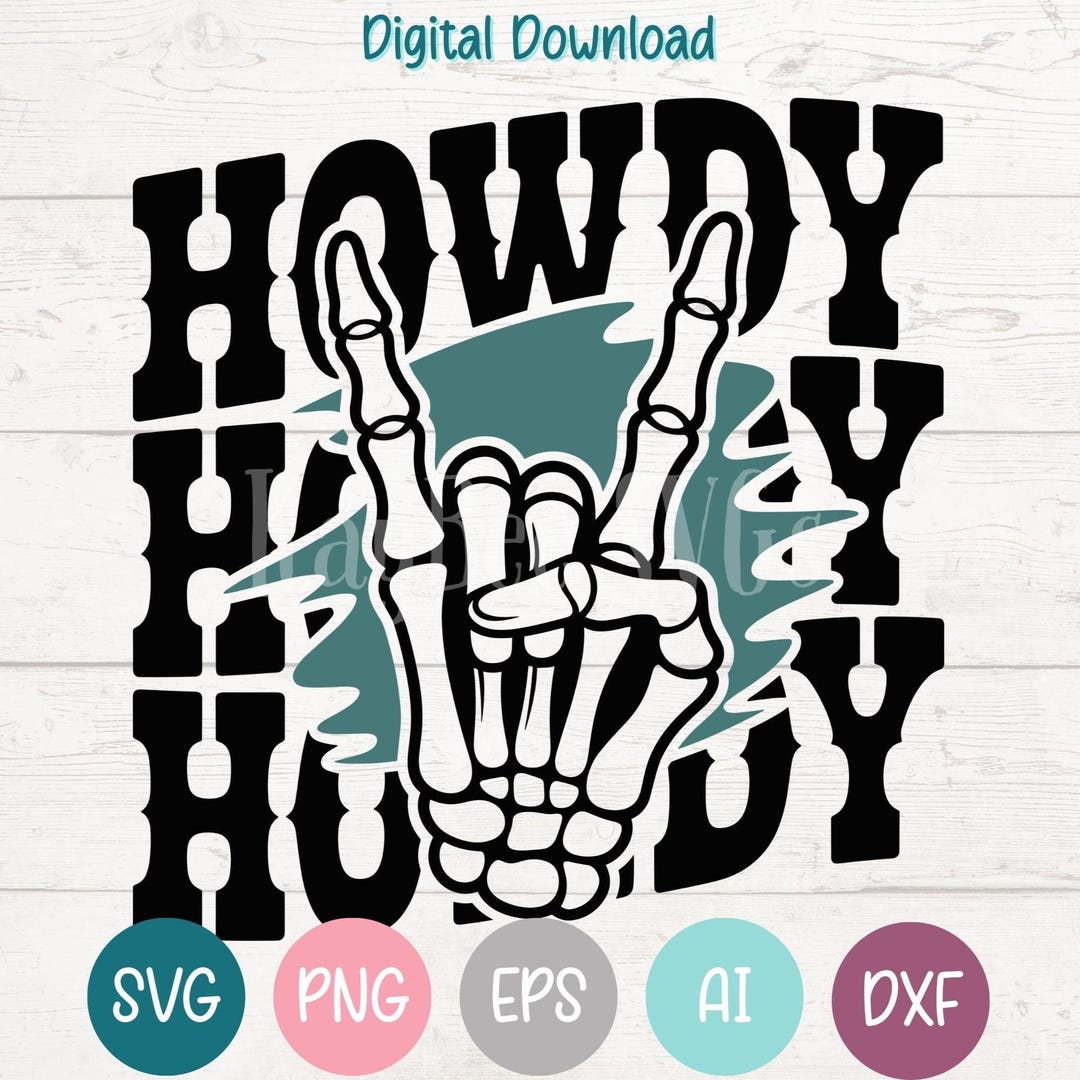 Skeleton Hand Howdy SVG, Cricut Silhouette Cut Files (digital Download ...