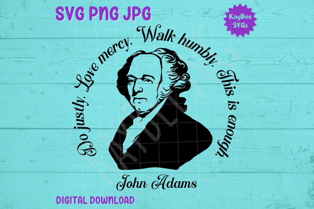 President John Adams Quote SVG PNG JPG Clipart Digital Cut File ...