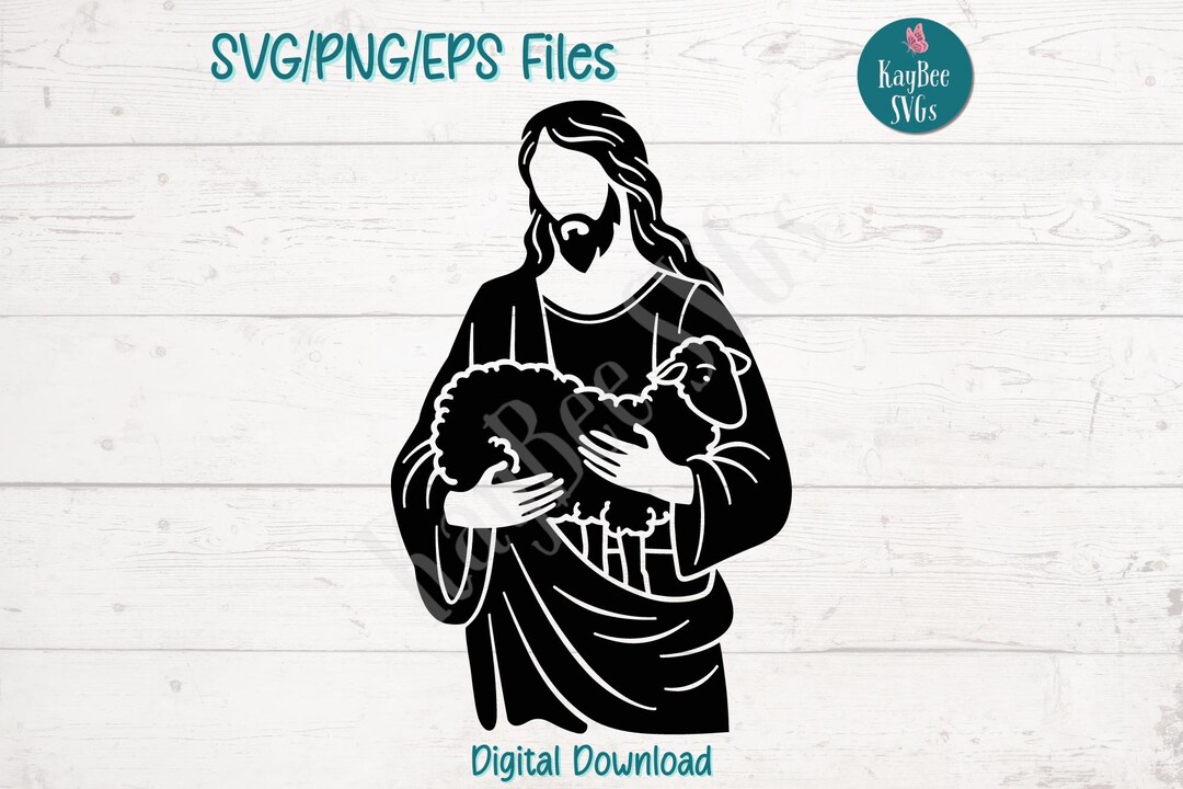 Shepherd Jesus SVG PNG EPS Cut Files for Cricut, Digital Download ...