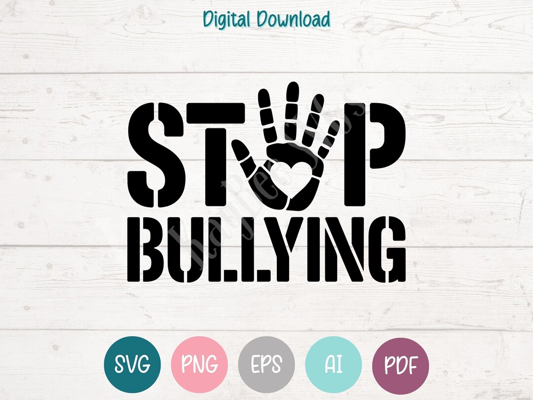 Anti Bullying SVG PNG Clipart Cut Files for Cricut, Silhouette, Laser ...