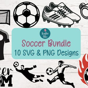 Soccer SVG Bundle 10 PNG & SVG Designs for Cricut and Silhouette Soccer ...
