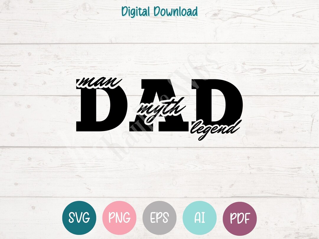 Man Myth Legend Dad SVG: Clipart Cut Files for Cricut, Silhouette ...